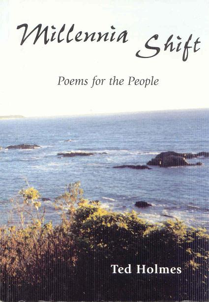 Ted Holmes Poetry- Millennia Shift